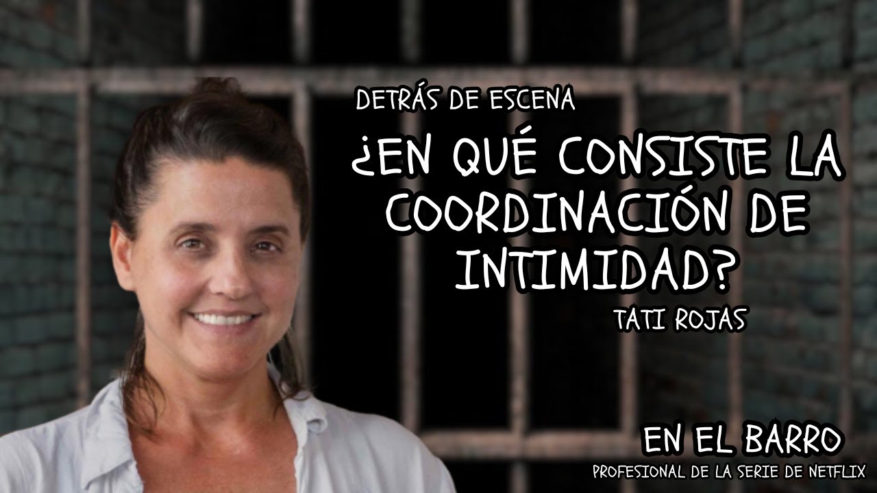🎙¿QUÉ es la COORDINACIÓN DE INTIMIDAD - EN EL BARRO? ENTREVISTA TATI ...