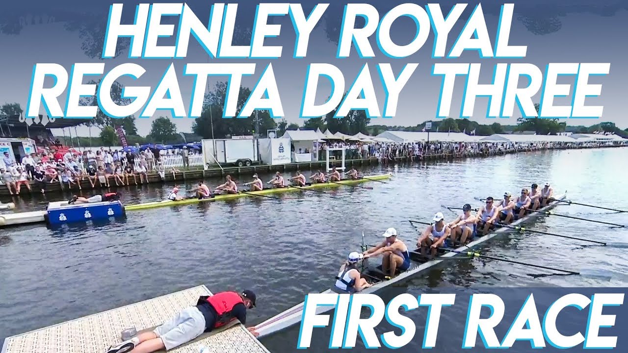 HENLEY ROYAL REGATTA DAY THREE 2019 | OUR FIRST RACE - YouTube