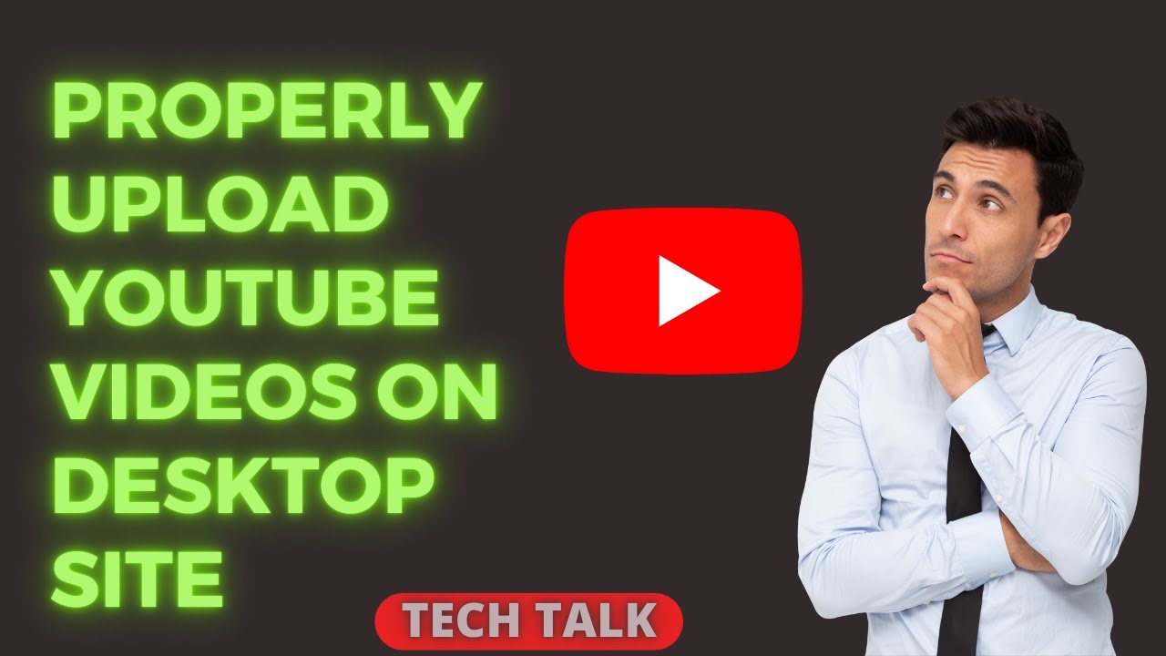 How To Upload Video On Desktop Site - How To Properly Upload Videos To ...