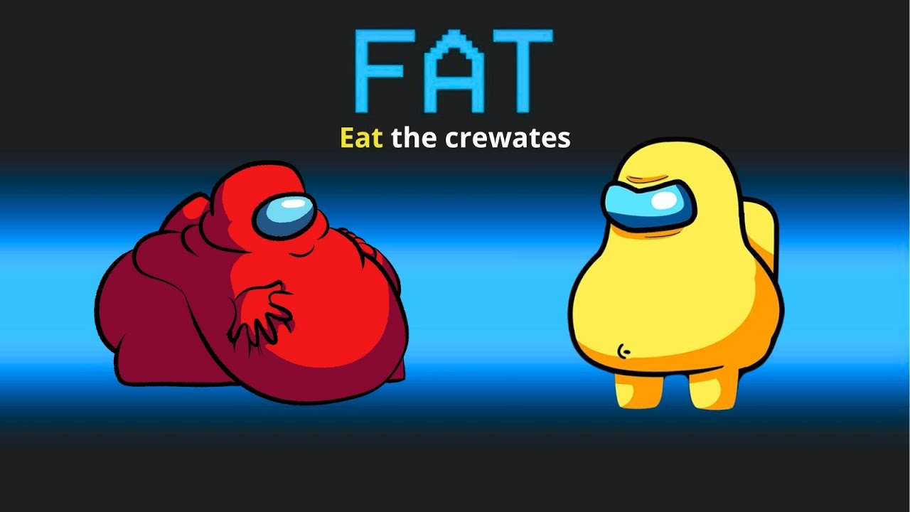 Among Us FAT - YouTube