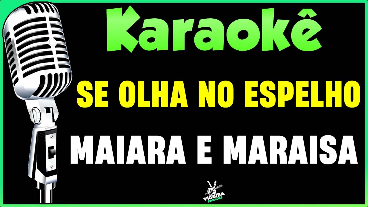Se Olha No Espelho - Karaokê - Maiara e Maraisa 🎤 - YouTube