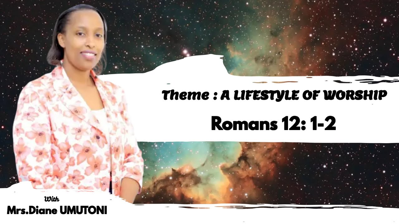 A LIFESTYLE OF WORSHIP / Mrs.Diane UMUTONI - YouTube