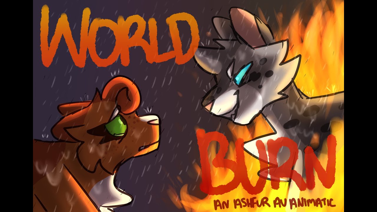WORLD BURN - Ashfur AU Animatic [read desc!] - YouTube
