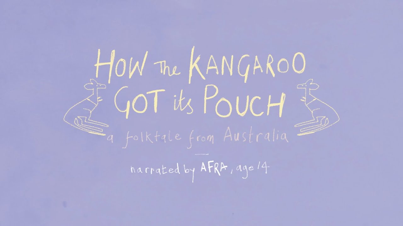 "How the Kangaroo Got Its Pouch," narrated by 14-year-old Afra from ...