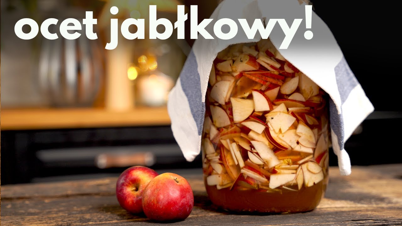 Jak zrobić domowy OCET JABŁKOWY? Przepis dla zdrowia! [POSMAKUJ POLSKI ...
