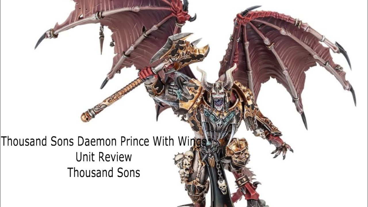 Thousand Sons Daemon Prince With Wings Unit Review I Warhammer 40K ...
