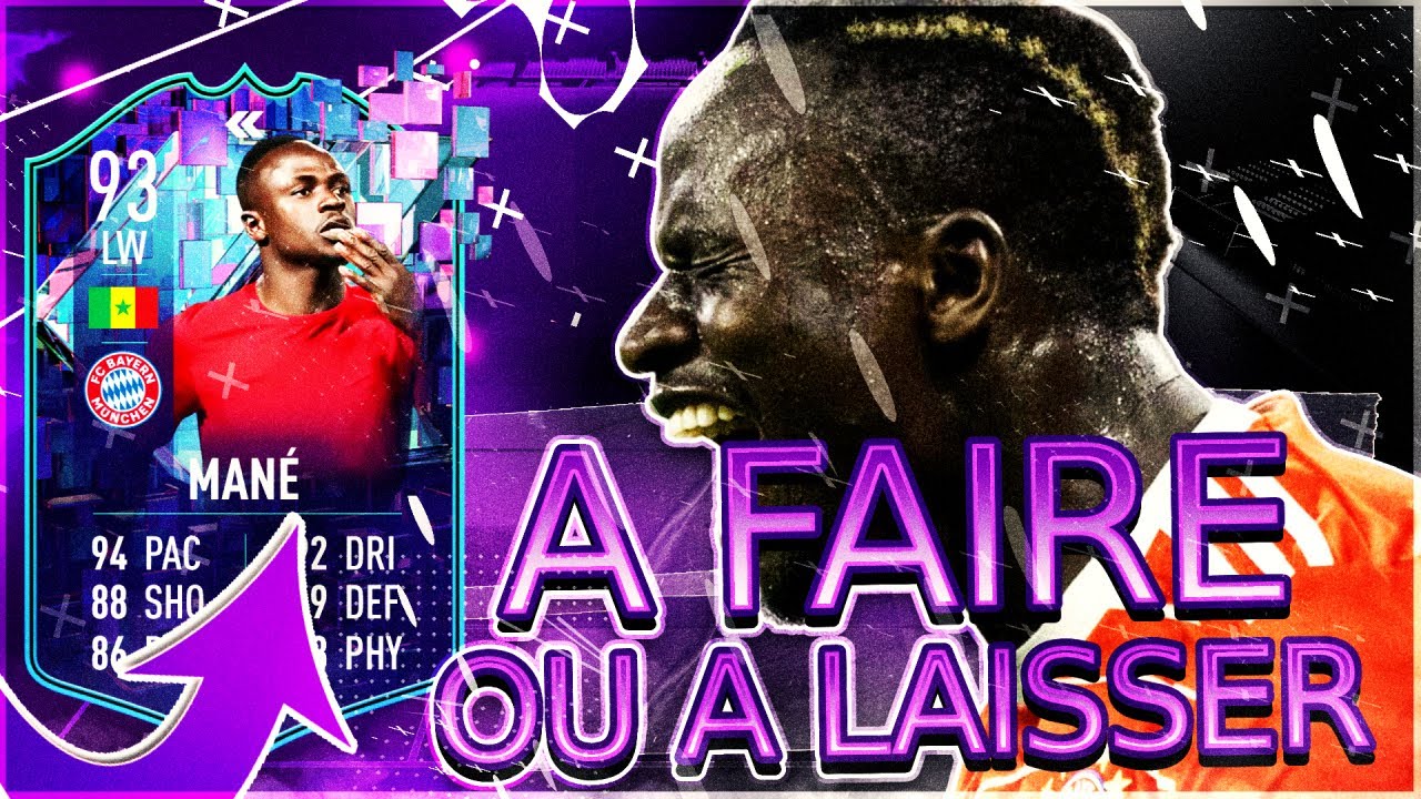 FIFA 23 - SADIO MANE FLASHBACK ! A FAIRE OU A LAISSER ? - YouTube
