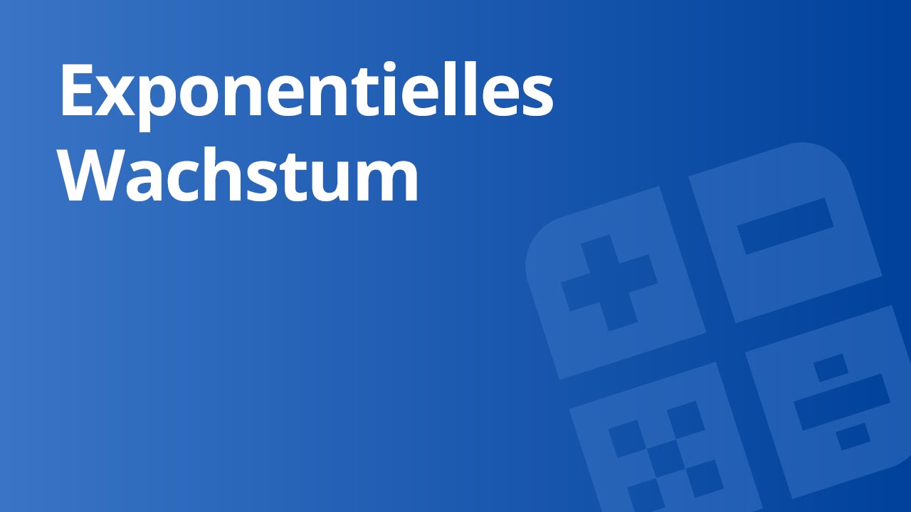 Exponentielles Wachstum - Eine Erklärung | Mathematik | Funktionen und ...