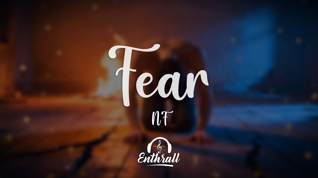 NF - FEAR (Lyrics) - YouTube