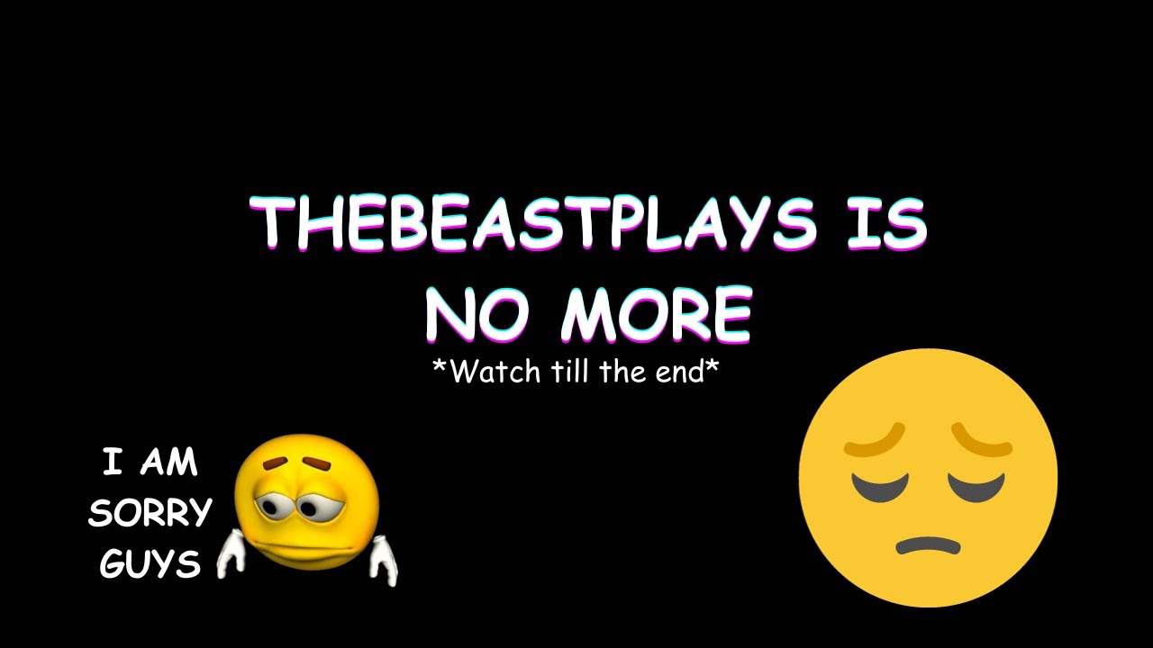 THEBEASTPLAYS IS NO MORE *i am sorry* || *WEAR HEADPHONES* - YouTube