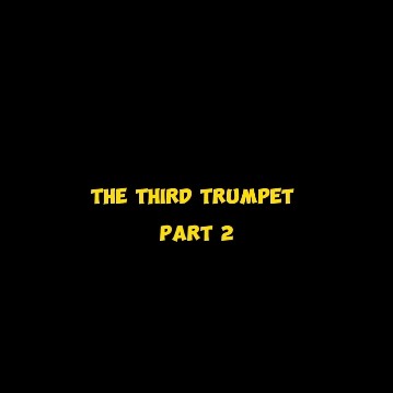 The 3rd trumpet (pt2) - YouTube