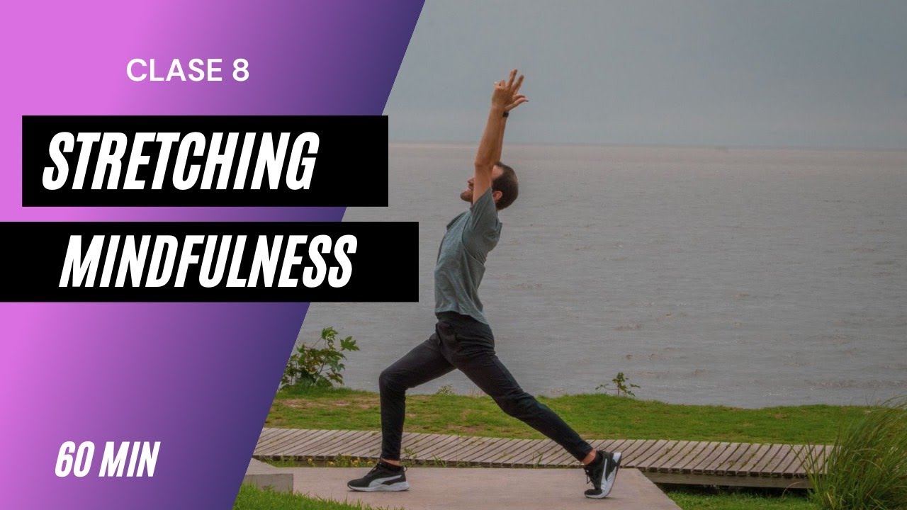 CLASE 8 - STRETCHING ESPECIAL MINDFULNESS - YouTube