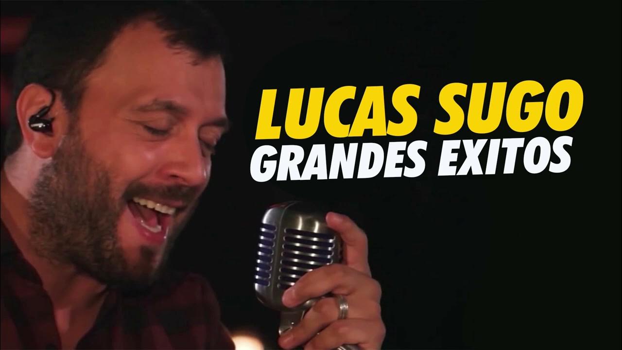 Lucas Sugo - Grandes Éxitos - YouTube