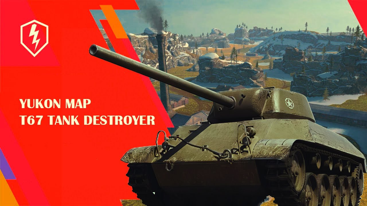 WOT | YUKON MAP USING T67 AMERICAN TANK DESTROYER #worldoftanks # ...