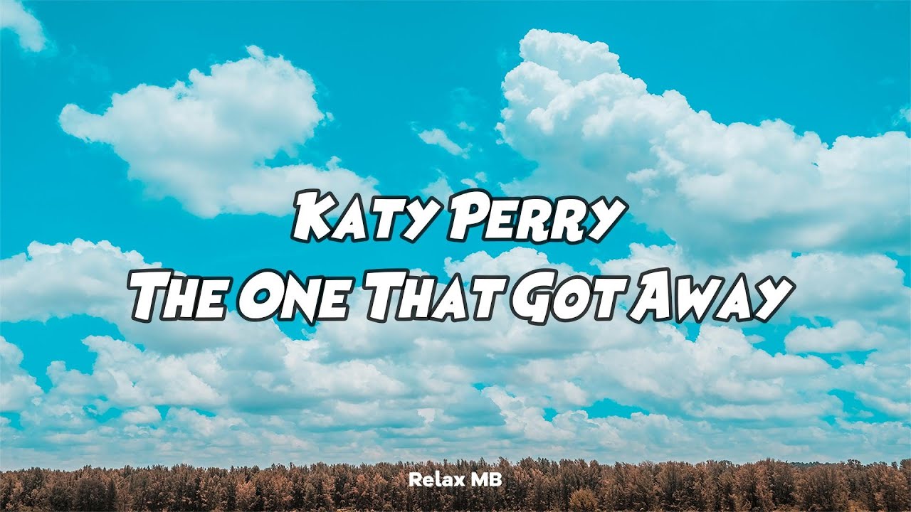 Katy Perry - The One That Got Away (Acoustic) Lyrics - YouTube
