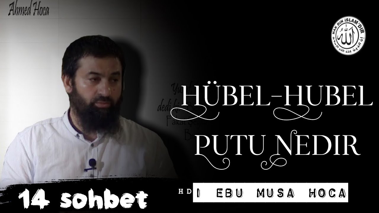 14- | Hübel-Hubel Putu Nedir? ᴴᴰ | Ebu Musa Hoca - YouTube