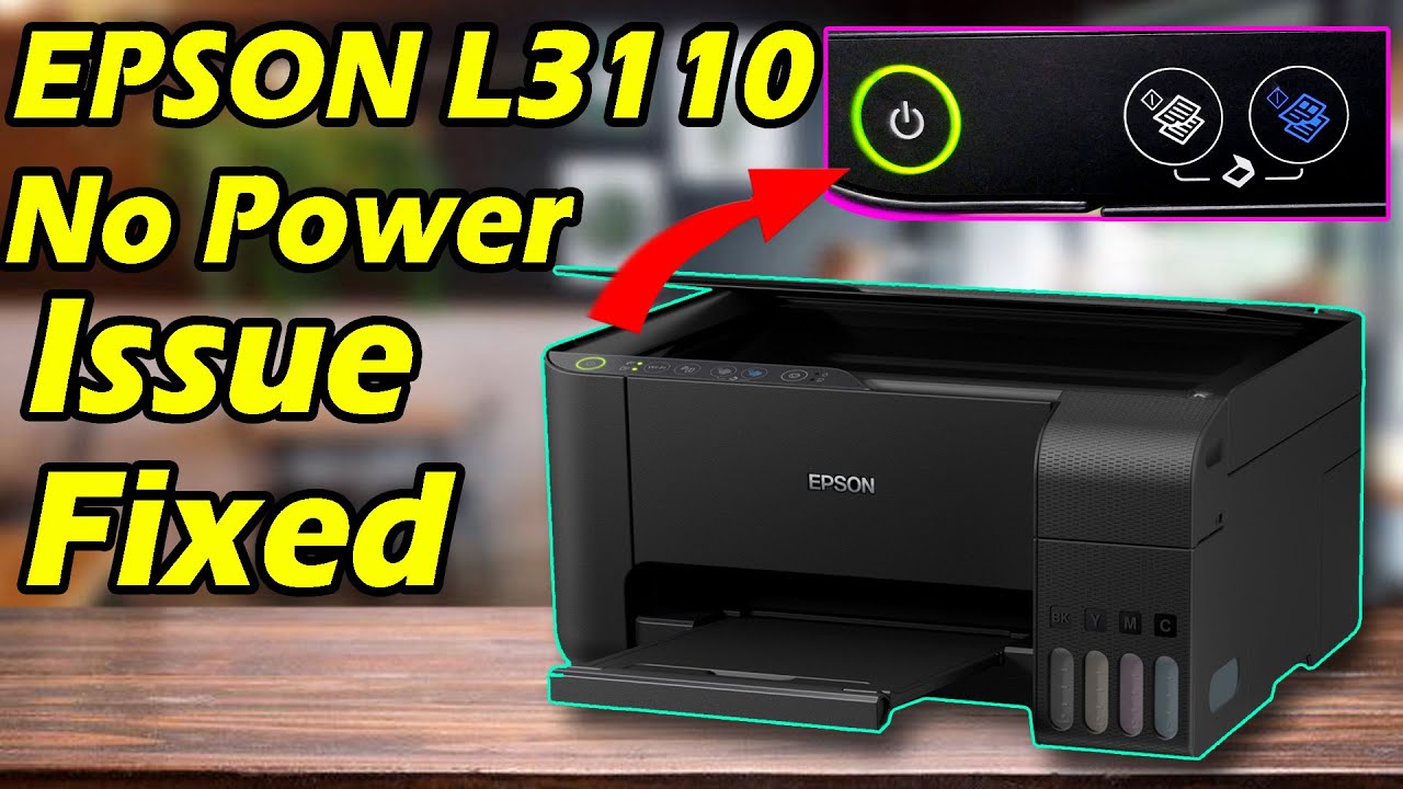 Epson L3110 No Power Issue Fixed ! epson l3110 no power problem ...