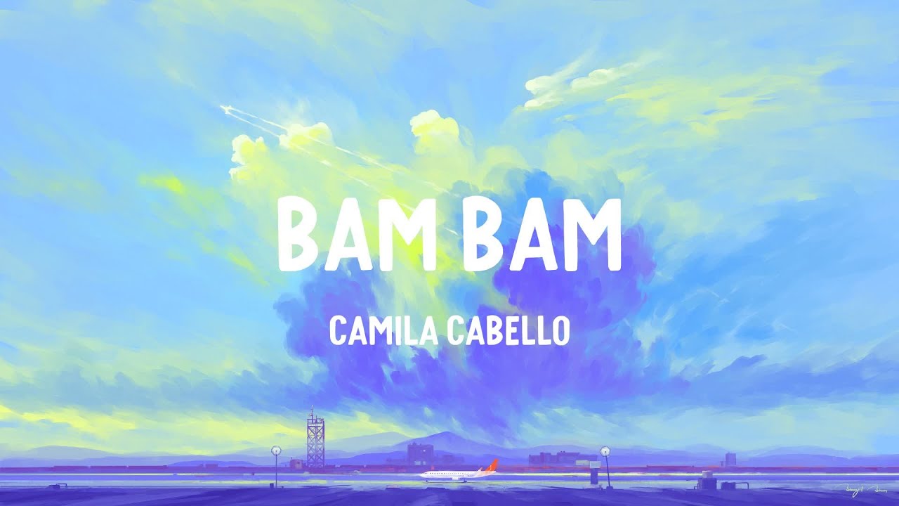 Camila Cabello - Bam Bam ft Ed Sheeran (Lyrics) - YouTube