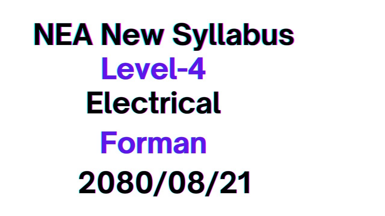 Nea New Syllabus Anylasis || 2080/08/21 || Level-4 || Electrical ...