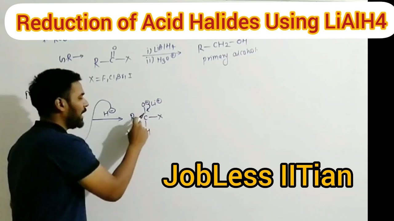 Reduction of Acid Halides by using Lithium Aluminium Hydride LiAlH4 for ...