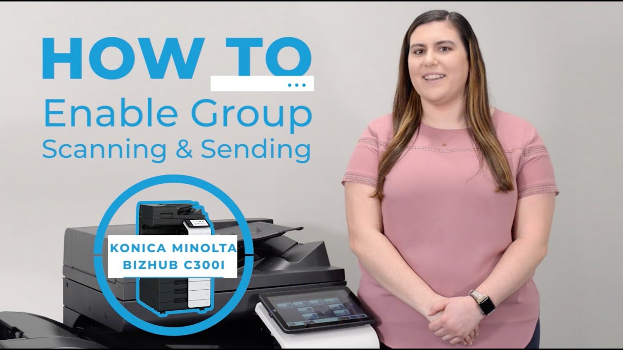 How to Enable Group Scanning and Sending on Your Konica Minolta bizhub ...