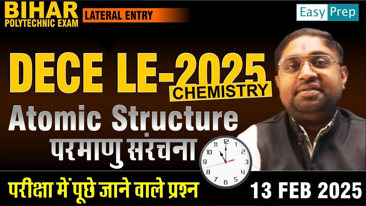 ATOMIC STRUCTURE | Lect-1| DECE - LE 2025 | Chemistry | Bihar Polytechnic Exam | lateral Entry ...