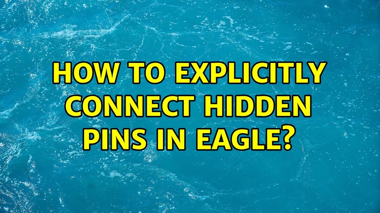 How to explicitly connect hidden pins in eagle? - YouTube