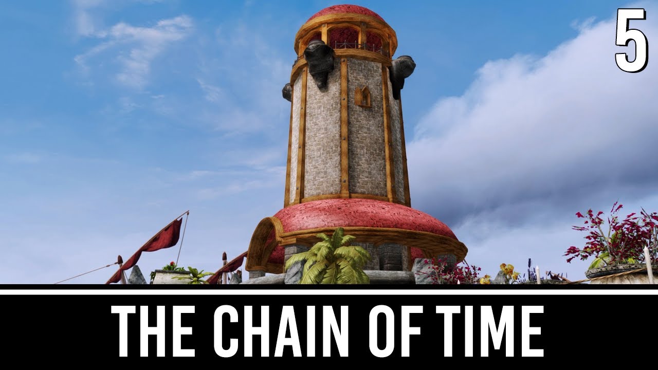 Skyrim Mods: The Chain of Time - Part 5 | Finale - YouTube