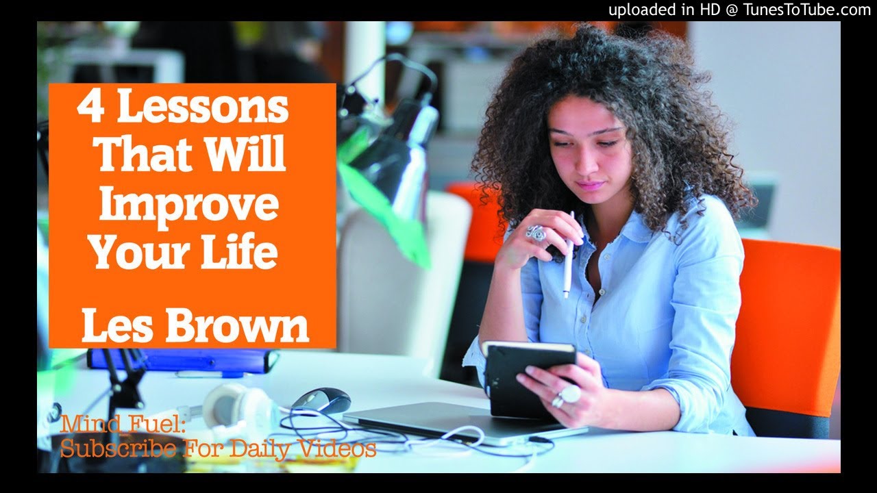 4 Lessons From Les Brown That Will Improve Your Life - Les Brown ...