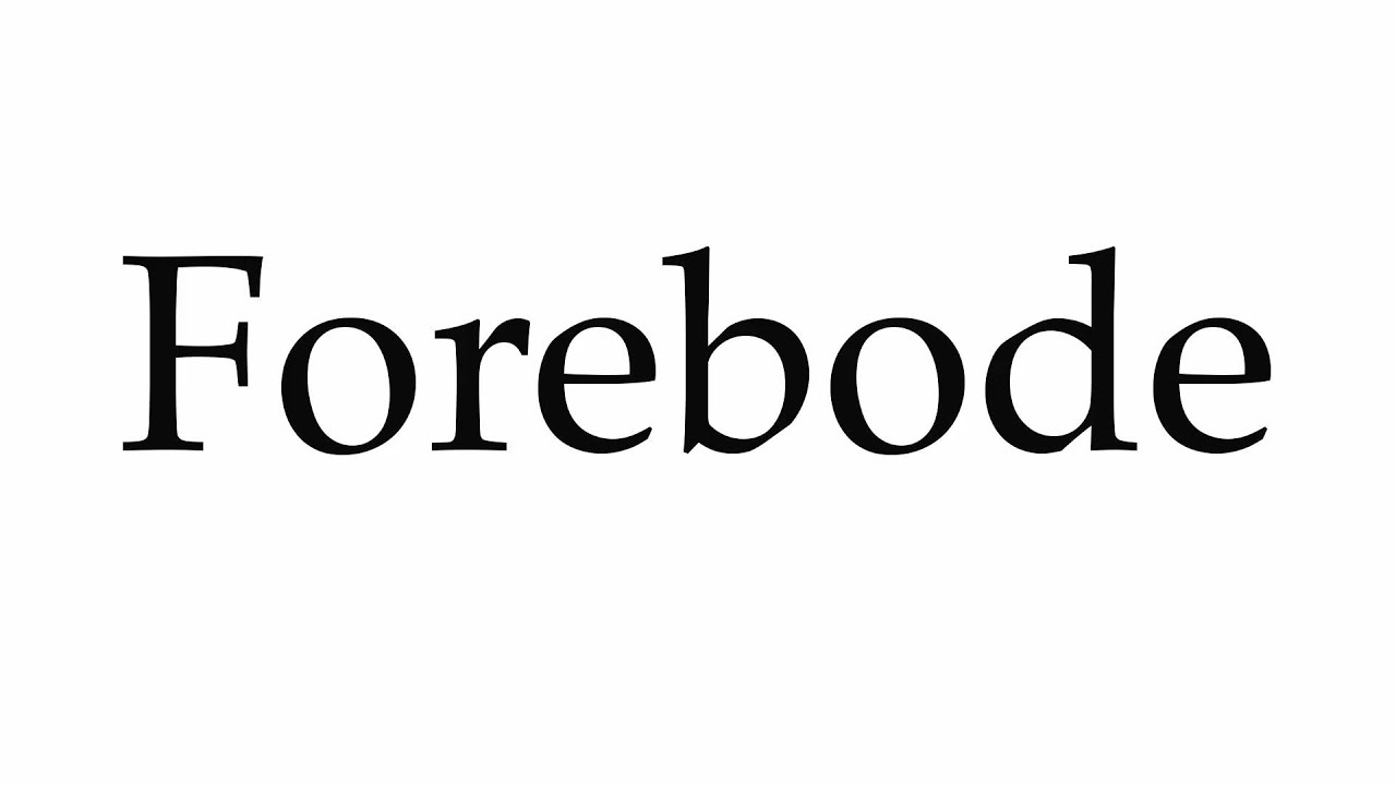 How to Pronounce Forebode - YouTube