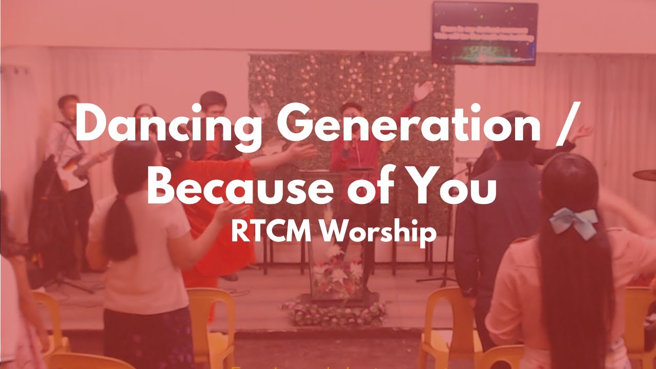 Dancing Generation / Because of You / Same God // Worship Leading ...