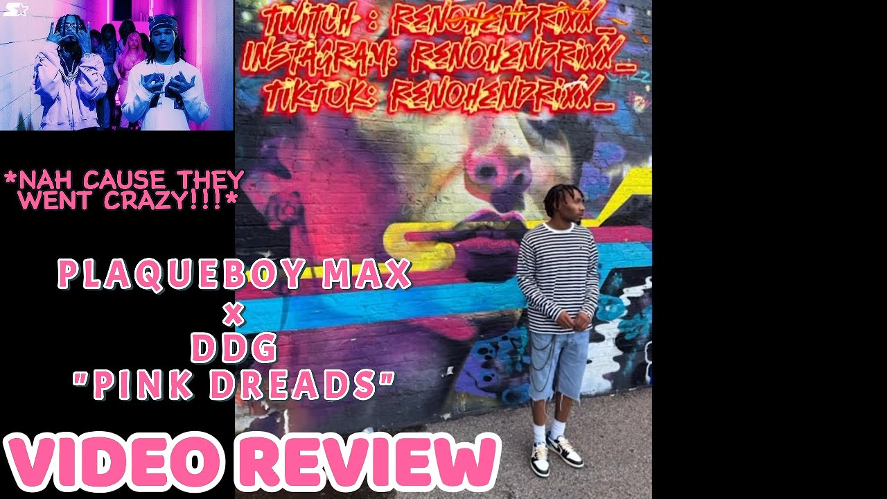 PLAQUEBOY MAX x DDG - "PINK DREADS" *REVIEW* THEY WENT STUPID WITH THIS ...