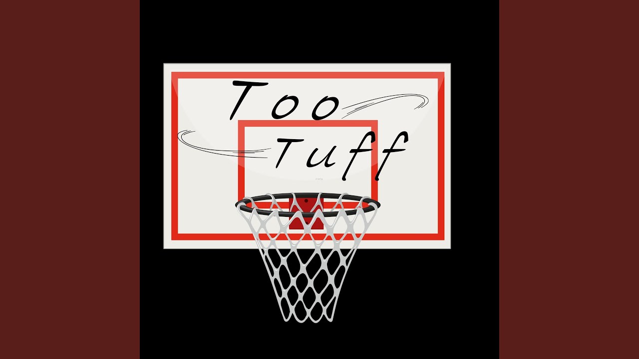 Too Tuff - YouTube