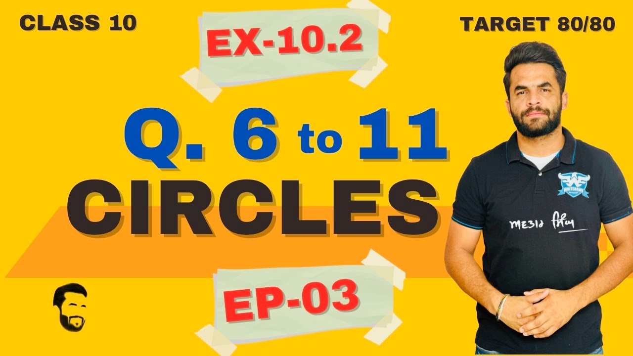 3. Circles Ch-10 | Ex-10.2 Q 6 to 11 | Class 10 NCERT | in easiest way ...