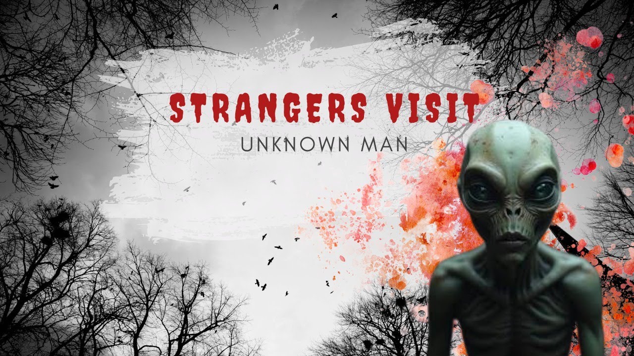 Strangers' Visit: An Unexpected Encounter - YouTube