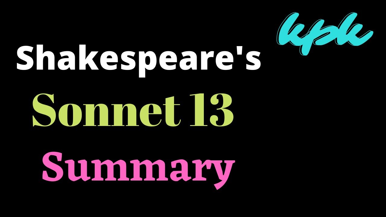 Summary of Sonnet 13 by William Shakespeare - YouTube