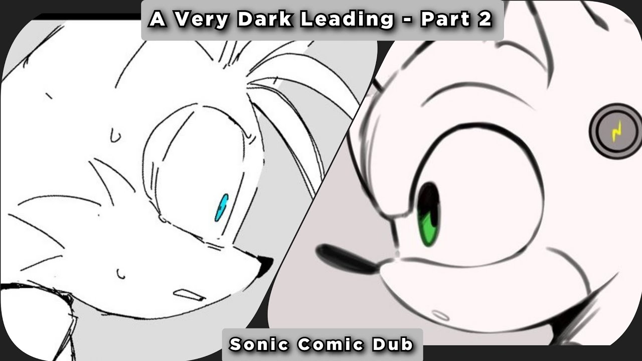 A Very Dark Leading Part 2 - Sonic Comic Dub - YouTube