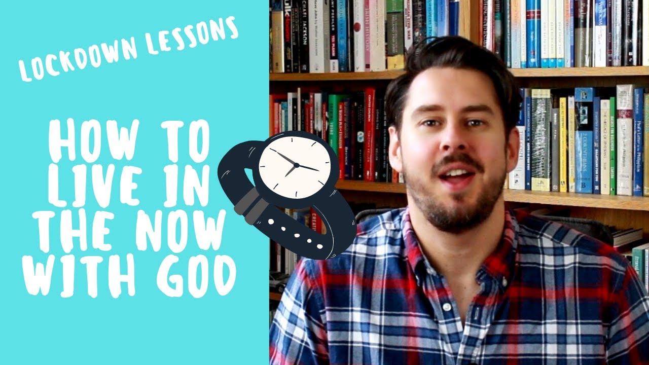 Living in the now with God - YouTube