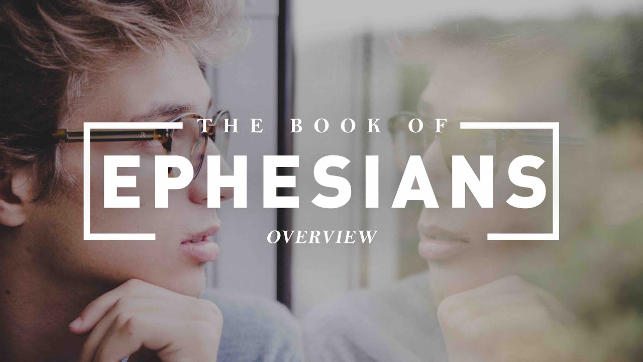 Book of Ephesians Summary: A Complete Overview - YouTube