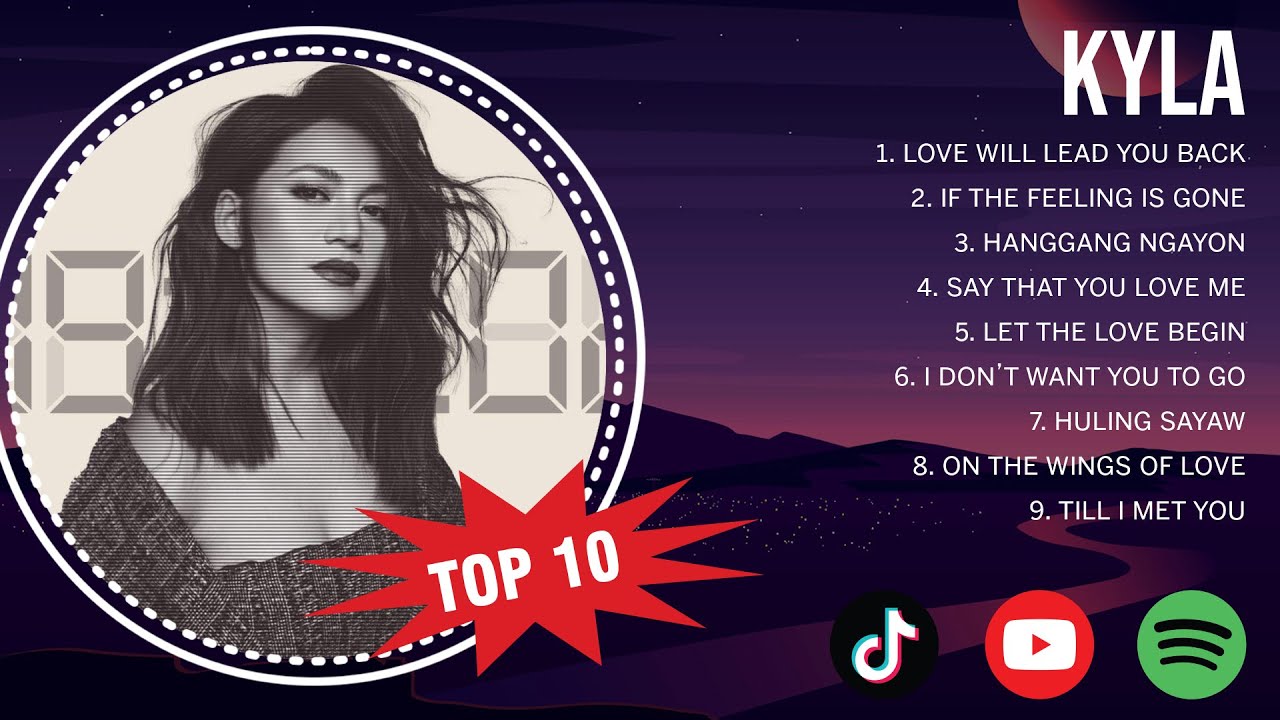 K y l a Greatest Hits ~ OPM Music ~ Top 10 Hits of All Time - YouTube