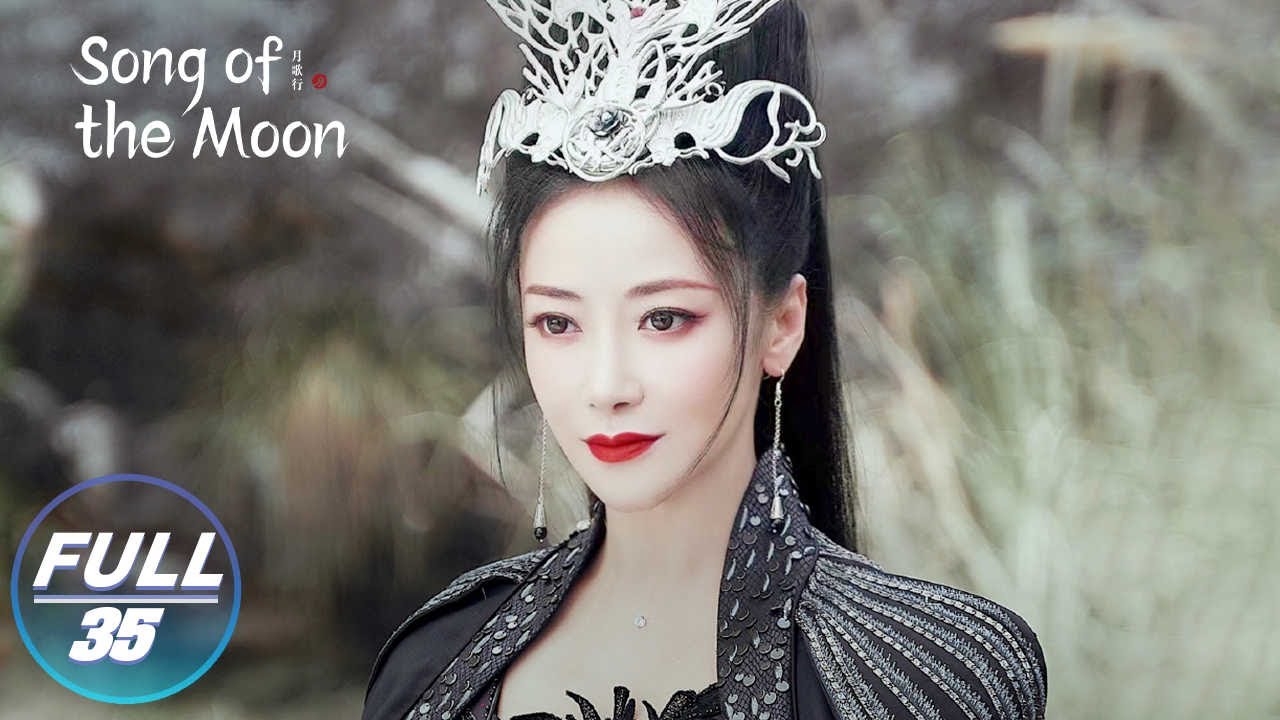 【FULL】 Song of the Moon EP35：Luo Ning was Mistakenly Killed by Ah Fu ...