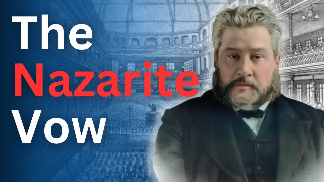 What We Can Learn from the Nazarite Vow - Charles Spurgeon Devotional ...