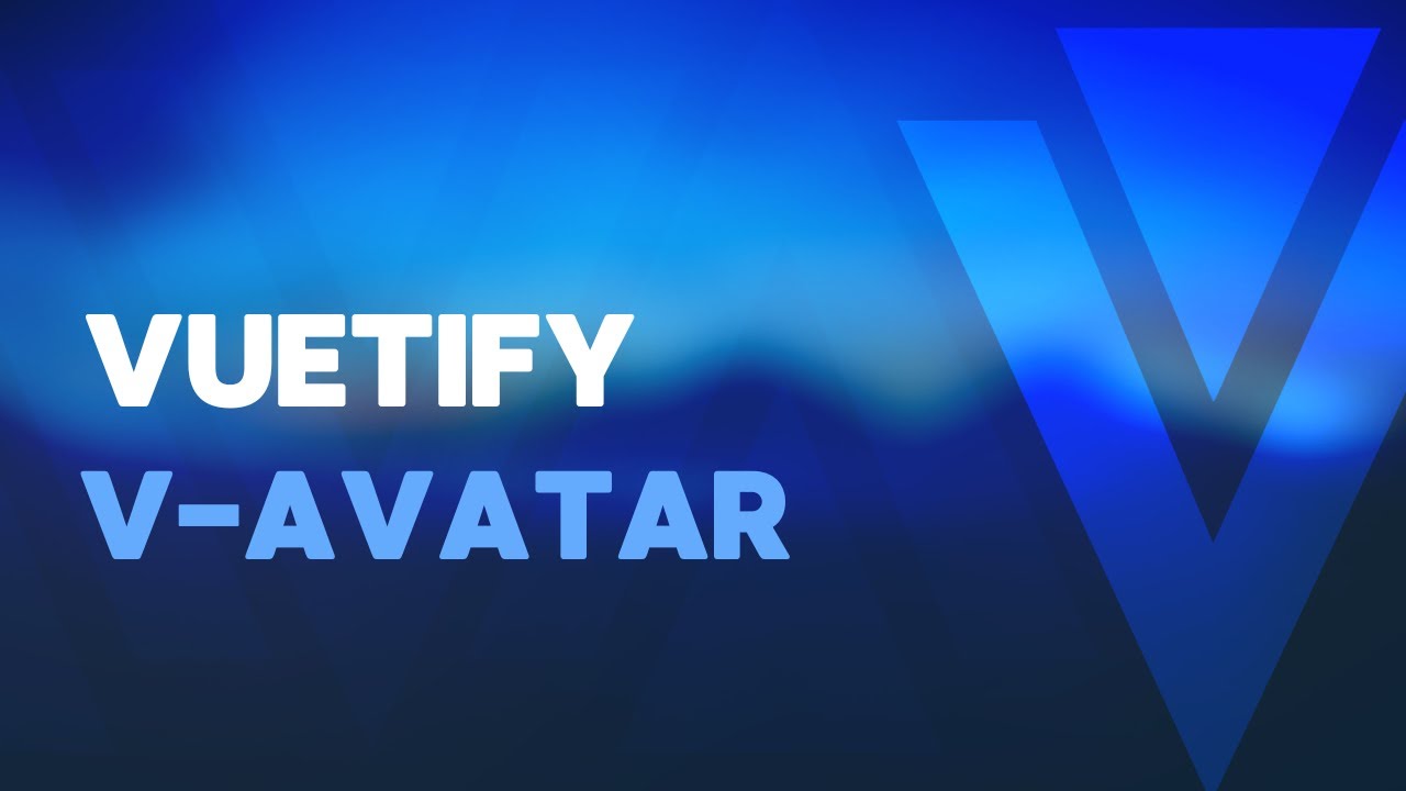 Vuetify tutorial | Cómo usar el componente v-avatar en vue js - YouTube