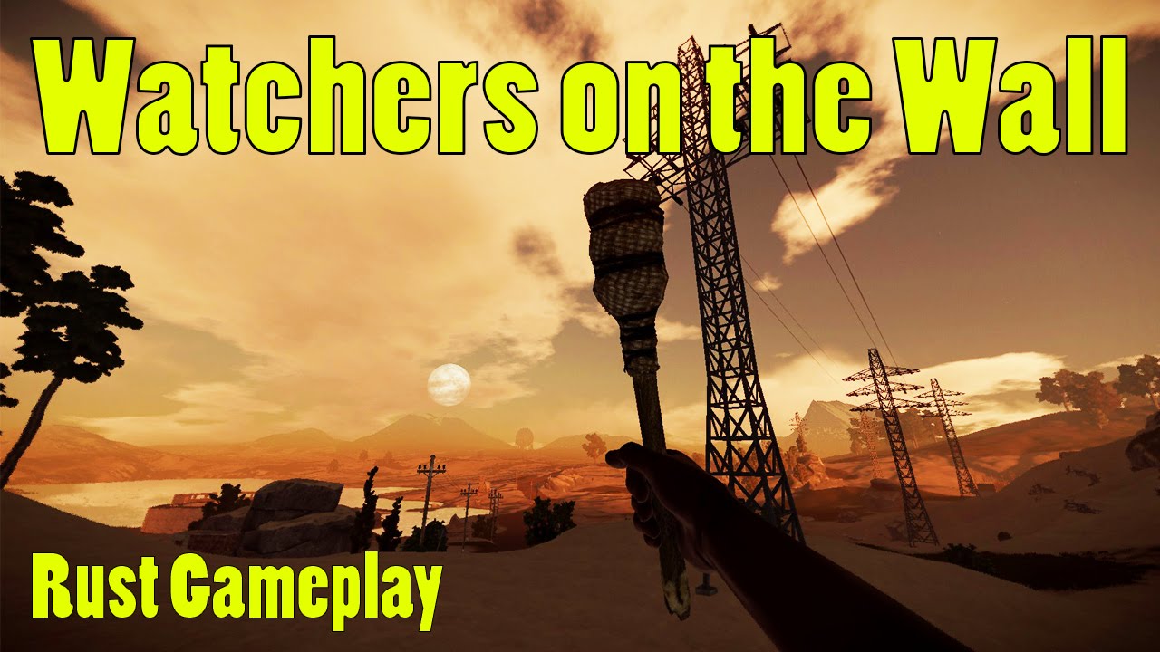 Watchers on the Wall - Rust Multiplayer Gameplay - Episode 2 - YouTube