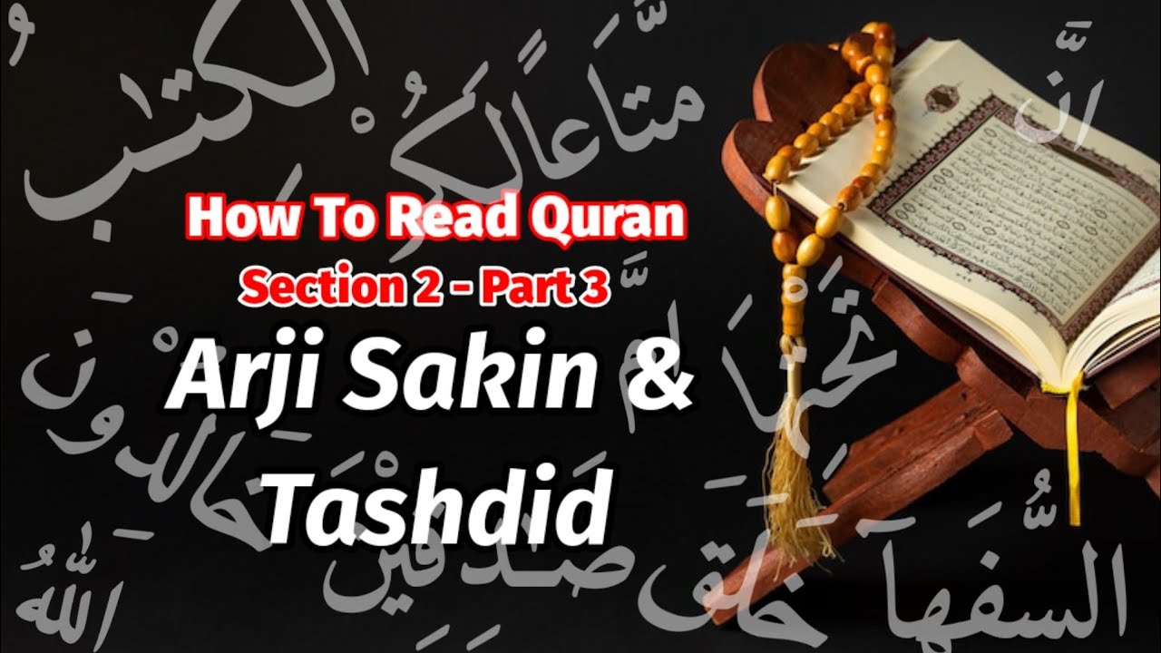 Section 2: Arji Sakin and Tashdid, Part 3 of 3 | Learn How To Read Quran | Beginner - YouTube