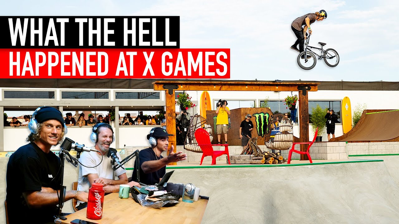 WHAT THE HELL HAPPENED AT X GAMES 2023? - UNCLICKED PODCAST - YouTube