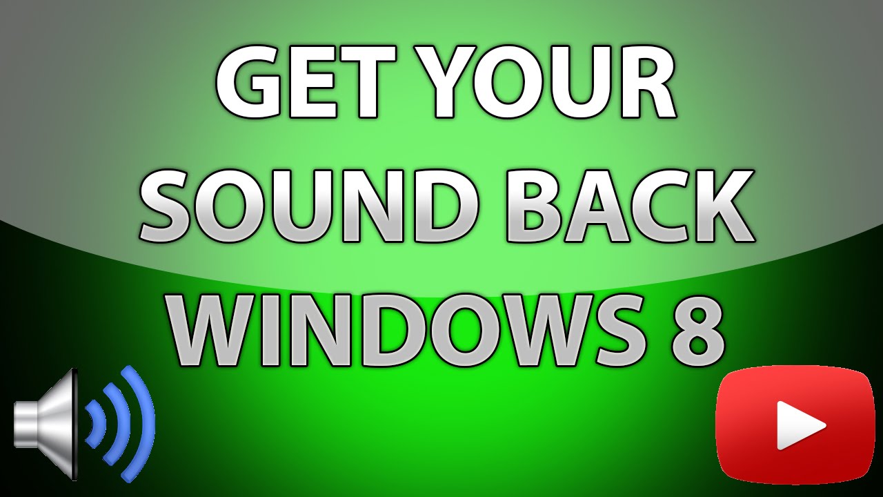 HOW TO FIX AUDIO PROBLEMS ON WINDOWS 8 - SIMPLE & EASY!! - YouTube