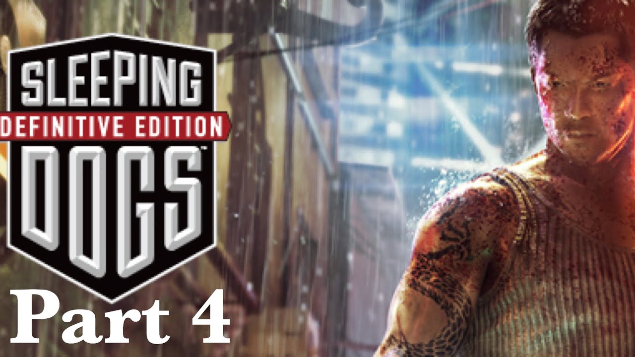 SLEEPING DOGS WALKTHROUGH PART 4 - YouTube