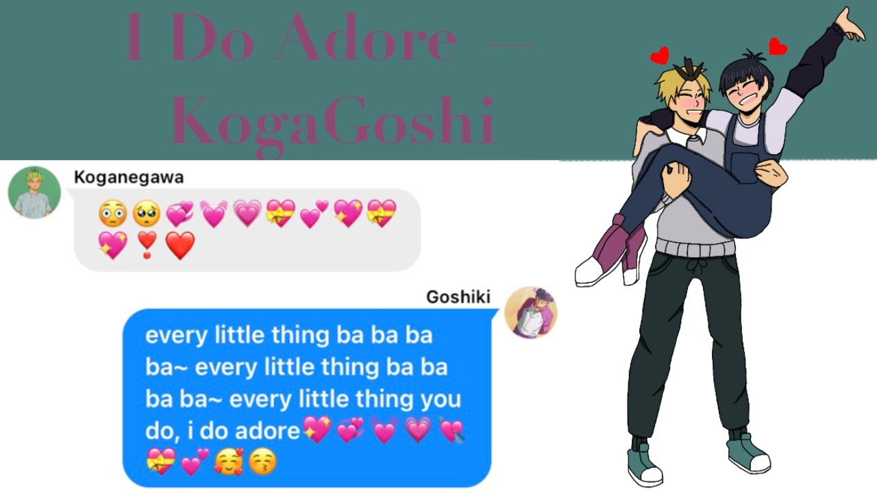 I Do Adore — KogaGoshi|Haikyuu Lyric Confession|PT 1 - YouTube