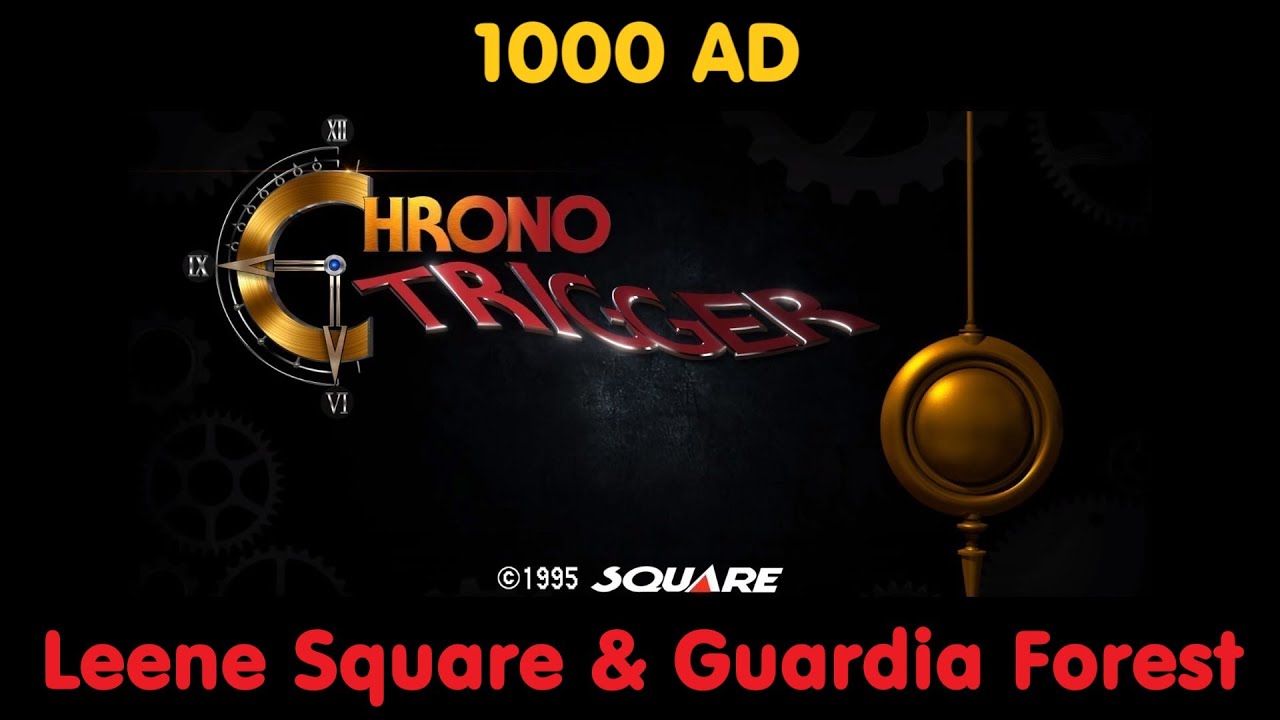 Chrono Trigger - 1000 AD - Leene Square & Guardia Forest - 8 - YouTube